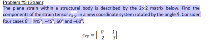Solved Problem \#5 (Strain): The plane strain within a | Chegg.com