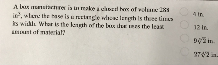 Solved A box manufacturer is to make a closed box of volume | Chegg.com