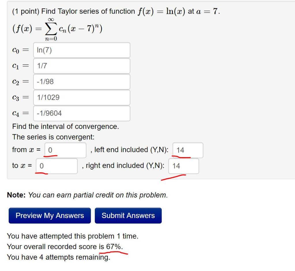 Solved Find Taylor series of function f(x)=ln(x) at a=7. | Chegg.com