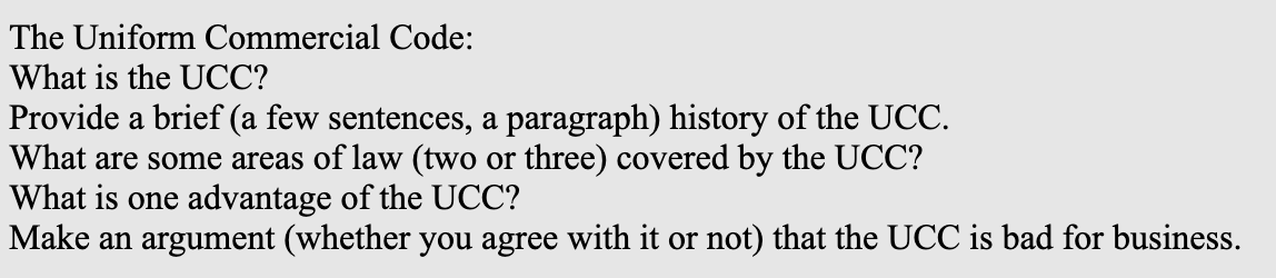 Solved The Uniform Commercial Code: What is the UCC? Provide | Chegg.com