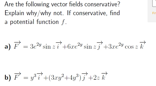Solved Are the following vector fields conservative? Explain | Chegg.com
