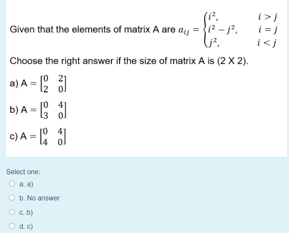 Solved (i? Given that the elements of matrix A are ajj = {i2 | Chegg.com
