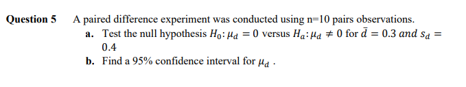 Solved A paired difference experiment was conducted using | Chegg.com