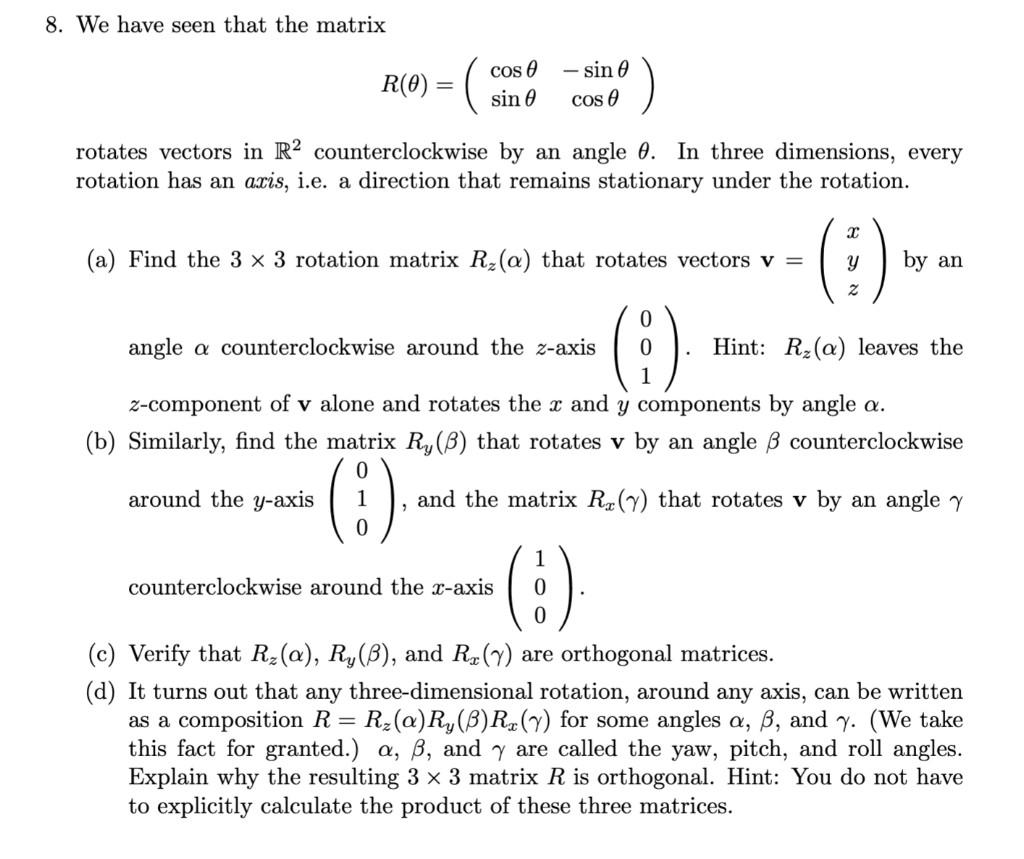 Solved 8. We have seen that the matrix | Chegg.com