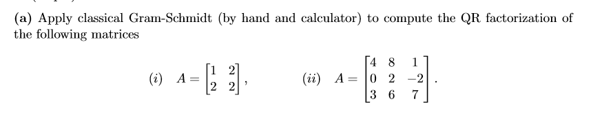 Solved (a) Apply classical Gram-Schmidt (by hand and | Chegg.com