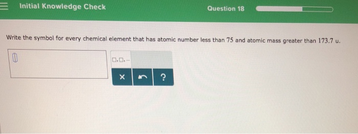 Solved Initial Knowledge Check Question 18 Write the symbol | Chegg.com