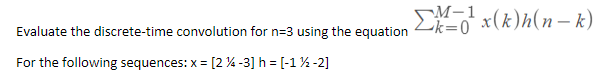Solved Evaluate the discrete-time convolution for n=3 using | Chegg.com