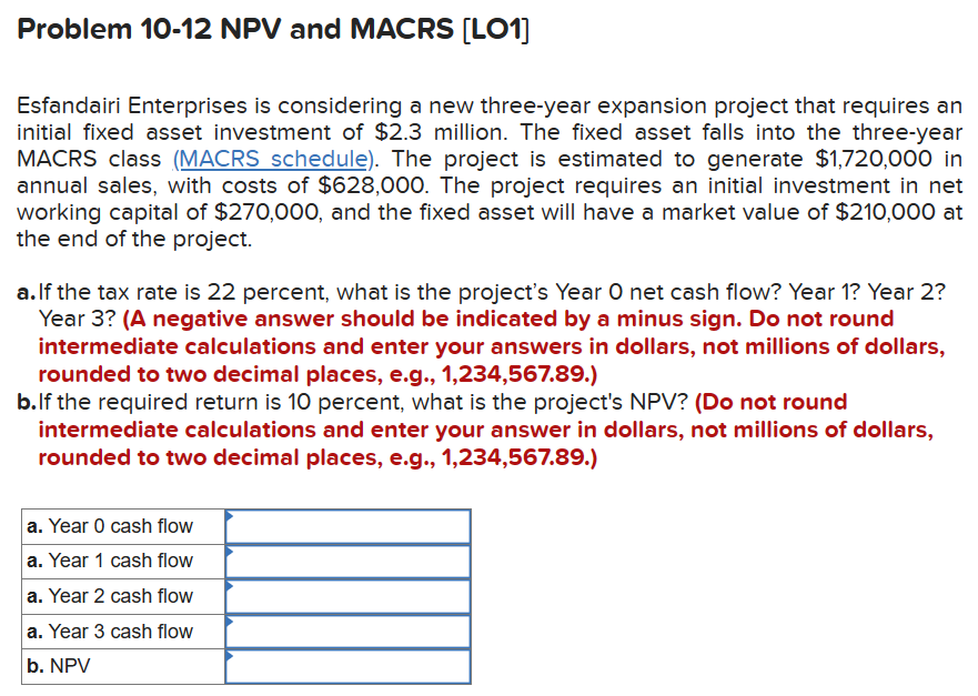 Solved Problem 10-12 ﻿NPV and MACRS [LO1]Esfandairi | Chegg.com