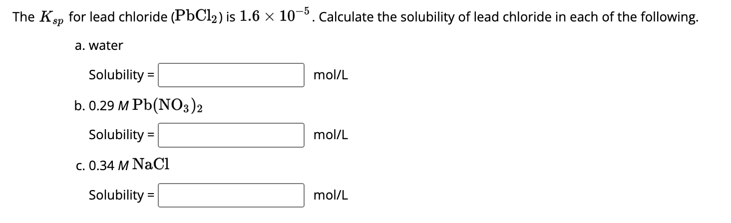 Solved The Ksp for lead chloride (PbCl2) is 1.6×10−5. | Chegg.com