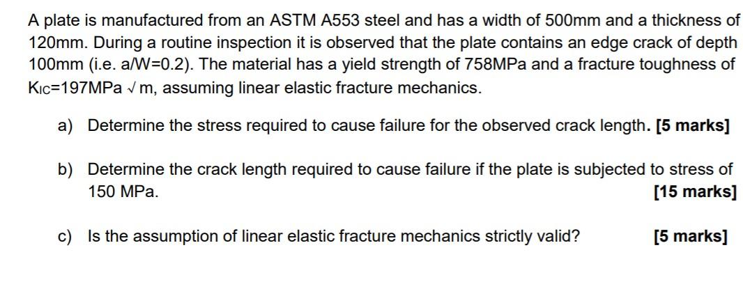 Solved A plate is manufactured from an ASTM A553 steel and | Chegg.com