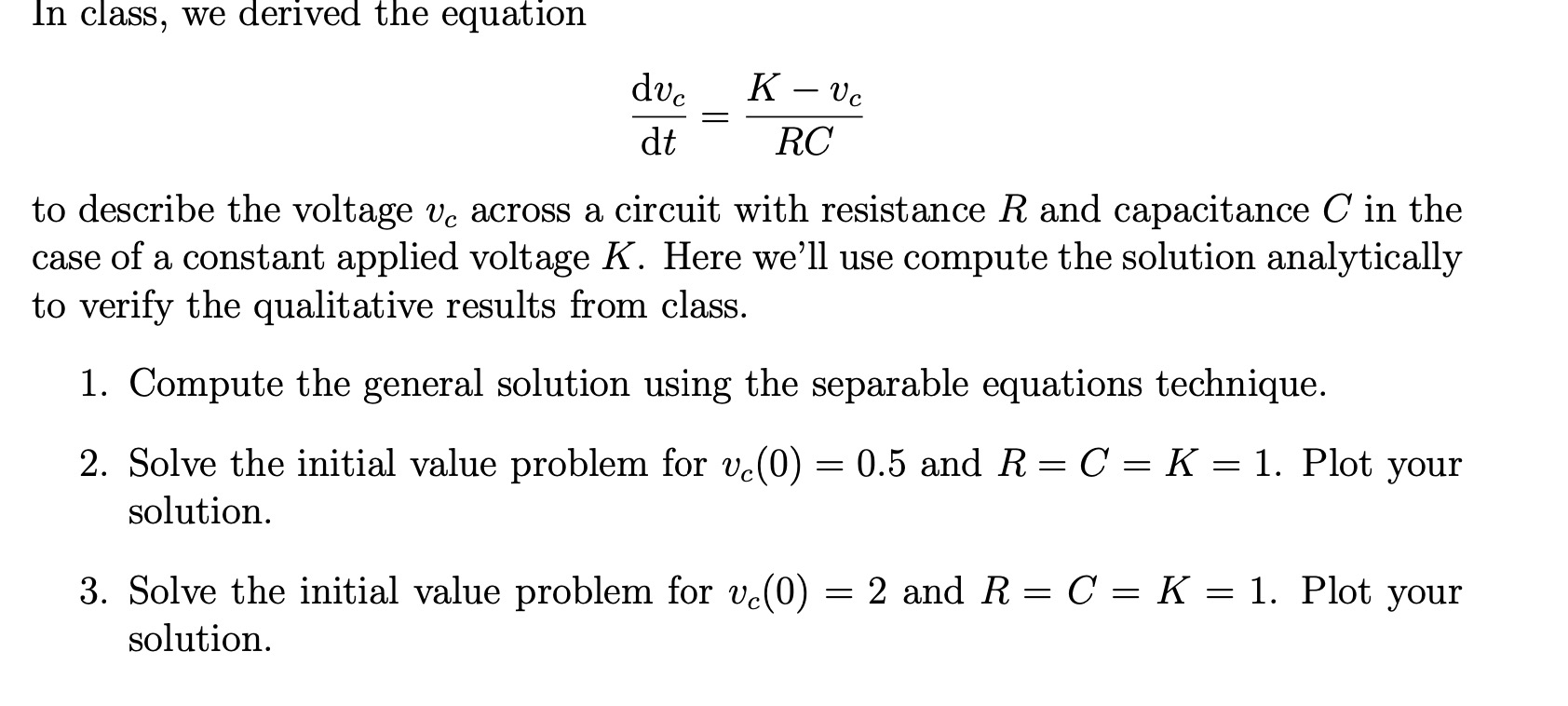 Solved In class, we derived the equation dvc dt K Vc RC to | Chegg.com