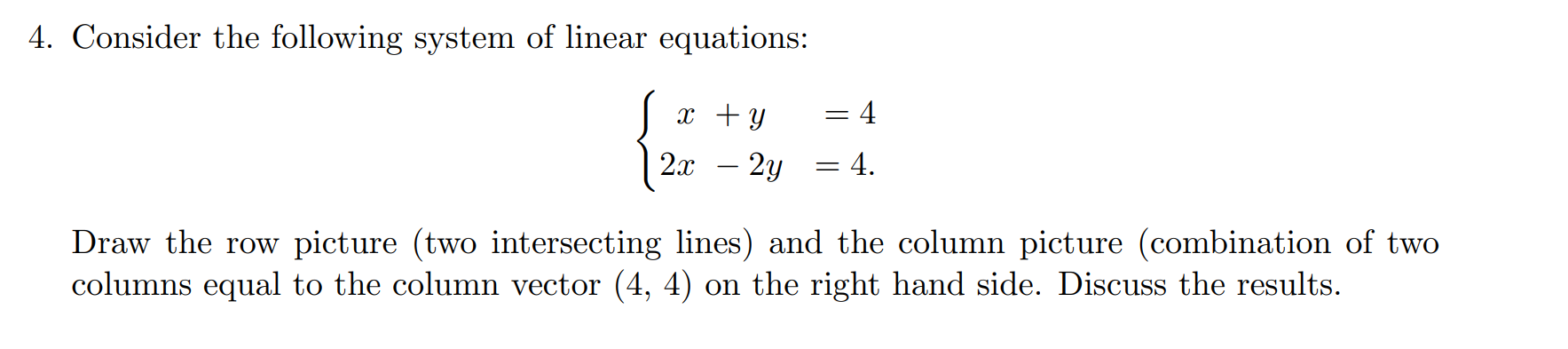 Solved 4. Consider the following system of linear equations: | Chegg.com