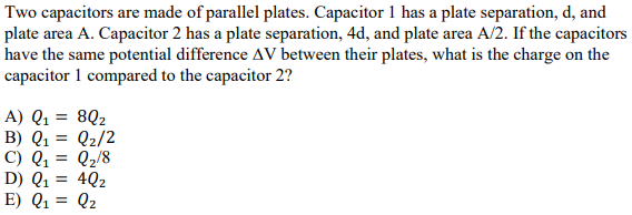 Solved Two capacitors are made of parallel plates. Capacitor | Chegg.com