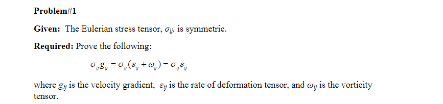 Solved Problem#1 Given: The Eulerian stress tensor, σij, is | Chegg.com