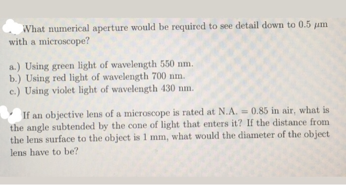 Solved What numerical aperture would be required to see | Chegg.com