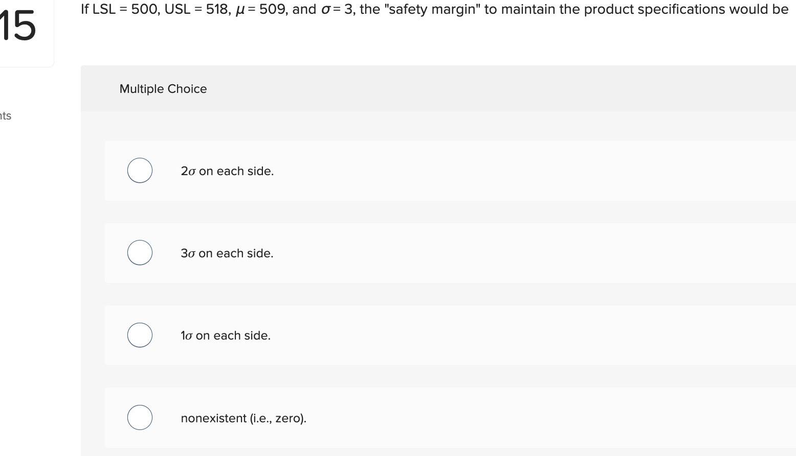 f LSL =500, USL =518,μ=509, and σ=3, the "safety | Chegg.com