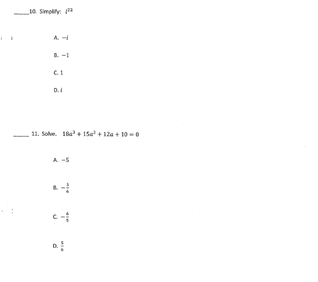 Solved 10. Simplify: 22 A. - - B. -1 C. 1 D. i 11. Solve. | Chegg.com
