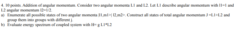 Solved 4. 10 points. Addition of angular momentum. Consider | Chegg.com