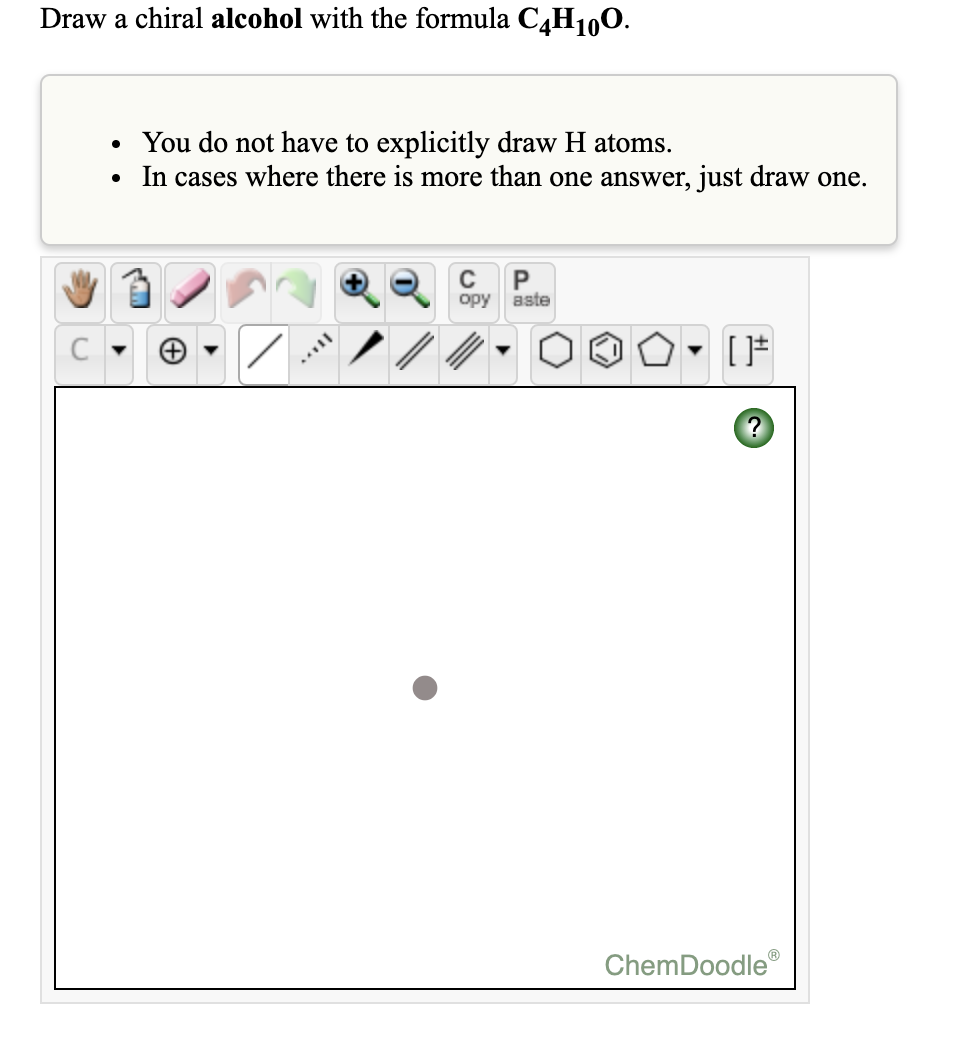 Solved Draw a chiral alcohol with the formula C4H100. . You | Chegg.com