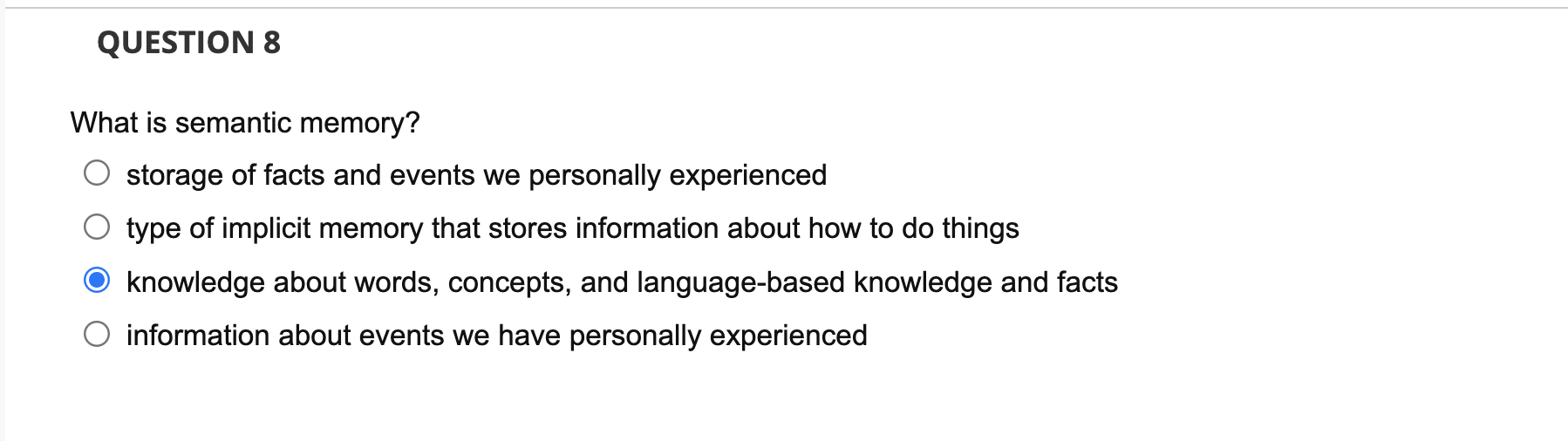 Solved QUESTION 8 What is semantic memory? storage of facts | Chegg.com