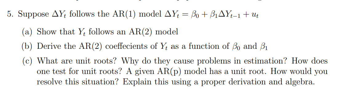 Solved 5. Suppose ΔYt follows the AR(1) model | Chegg.com