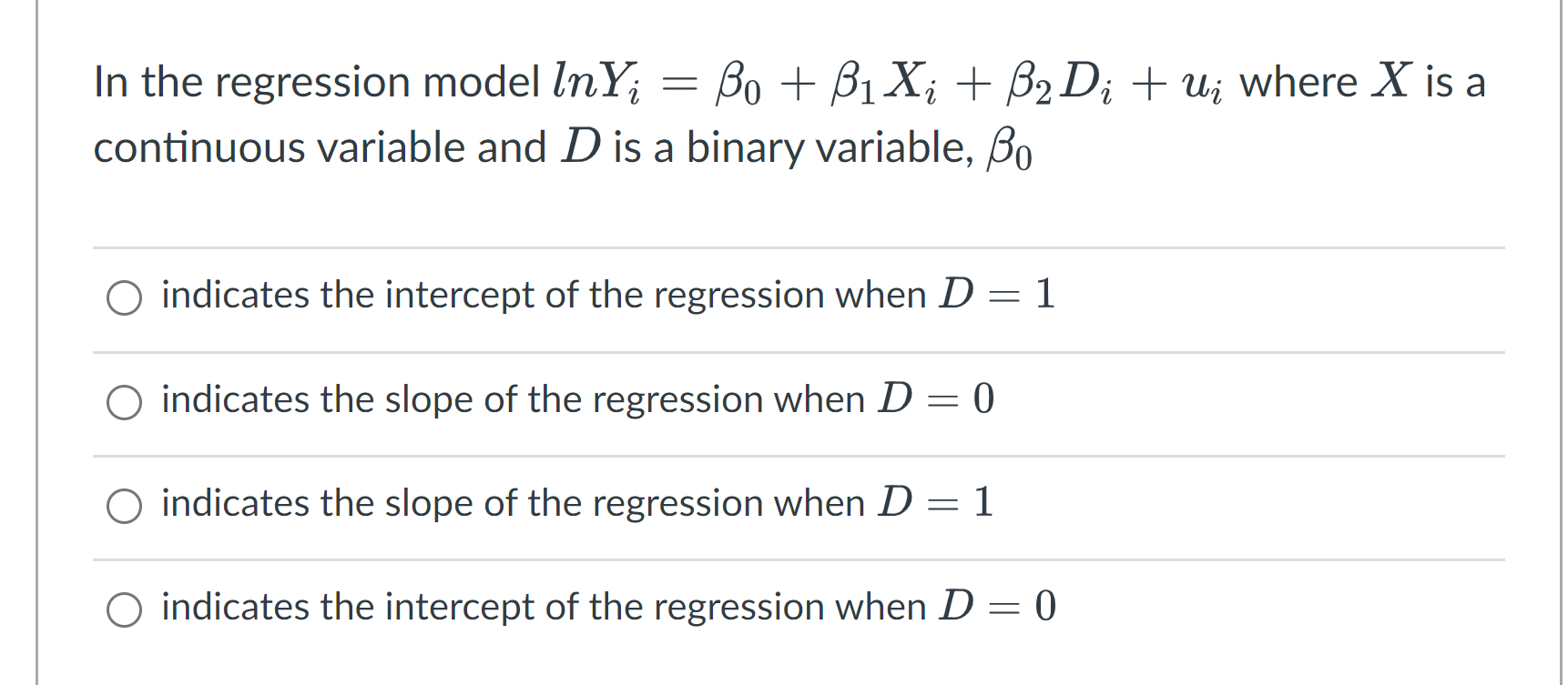 Solved In the regression model lnYi=β0+β1Xi+β2Di+ui where X | Chegg.com