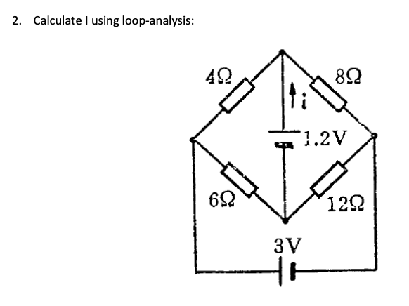 Solved 2. Calculate I using loop-analysis: | Chegg.com Solved 2. Calculate I using loop-analysis: | Chegg.com
