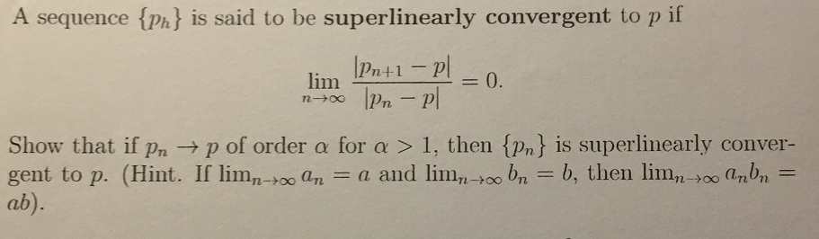 Solved A sequence (ph is said to be superlinearly convergent | Chegg.com