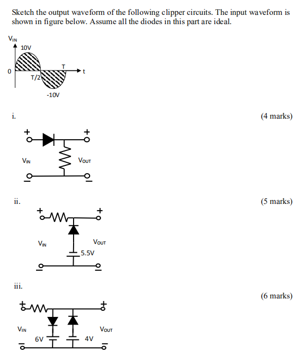 Solved Sketch the output waveform of the following clipper | Chegg.com