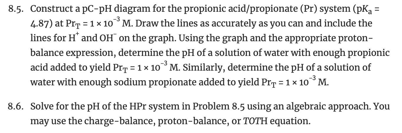 Solved 8.5. Construct a pC-pH diagram for the propionic | Chegg.com