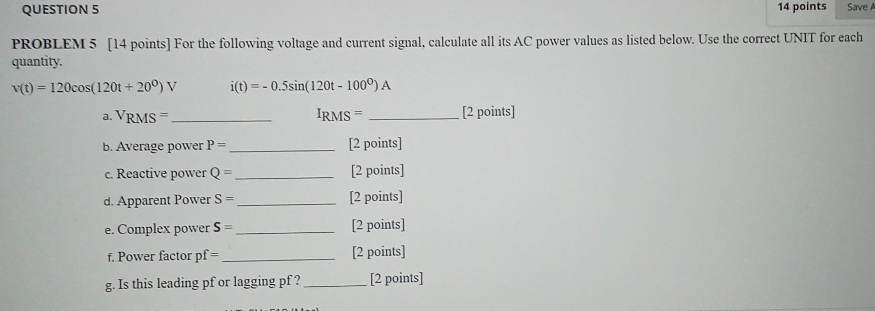 Solved QUESTION 5 14 points Save A PROBLEM 5 [14 points) For | Chegg.com Solved QUESTION 5 14 points Save A PROBLEM 5 [14 points) For | Chegg.com