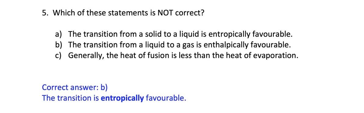 Solved 5. Which of these statements is NOT correct? a) The | Chegg.com