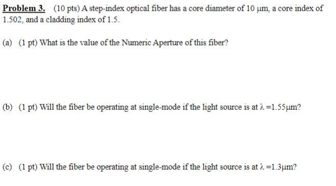 Solved Problem 3. (10 pts) A step-index optical fiber has a | Chegg.com