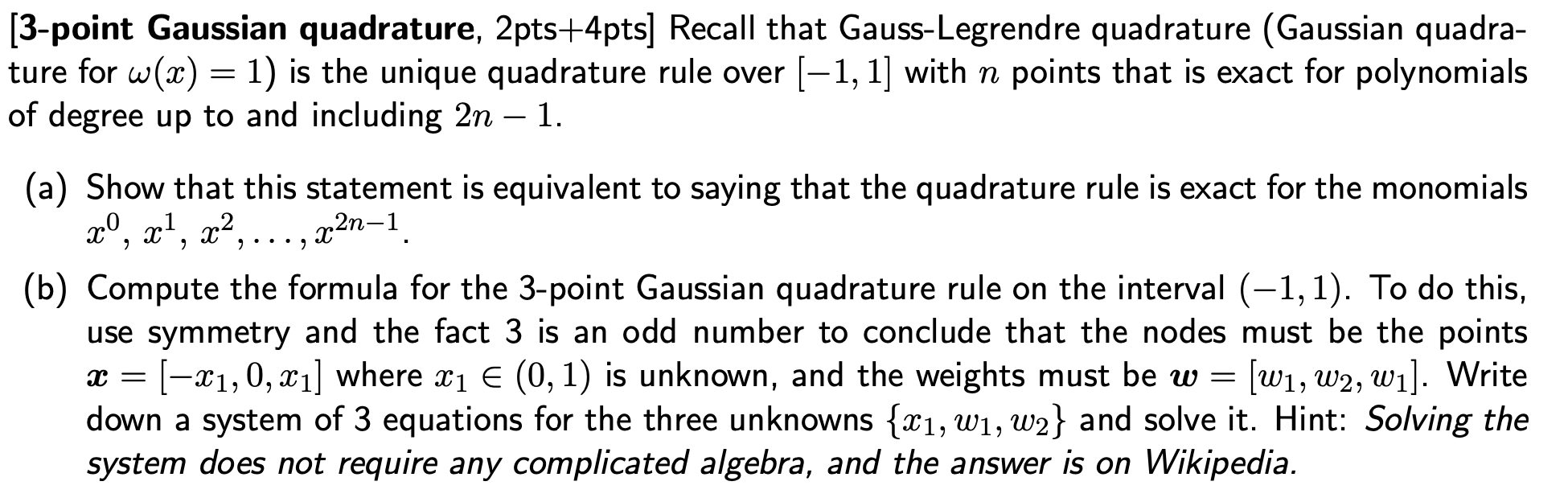 Solved [3-point Gaussian quadrature, 2pts+4pts] Recall that | Chegg.com