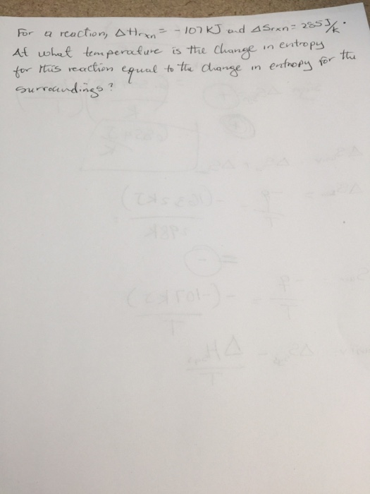 Solved For a reaction, Delta + l_rxn = 107 KJ and Delta | Chegg.com