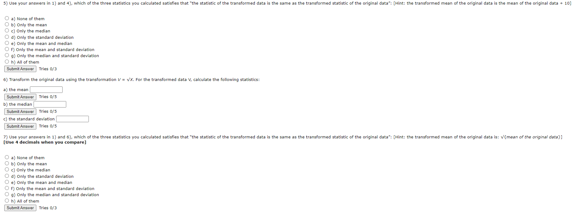 Solved Answer the following questions: 1) Calculate the | Chegg.com