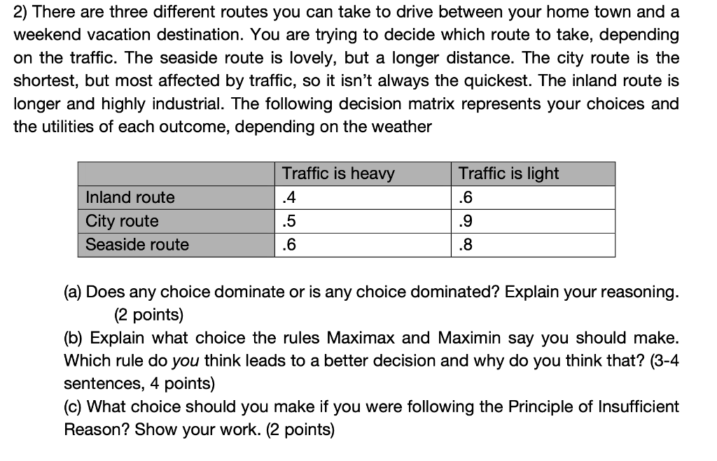 Solved 2) There are three different routes you can take to | Chegg.com