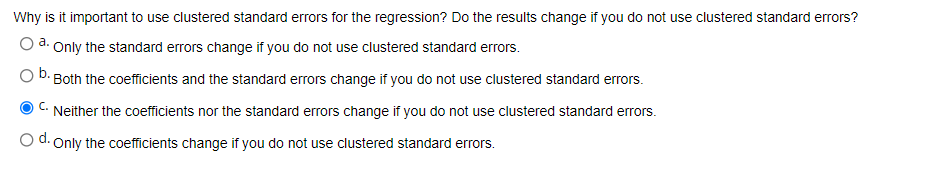 Solved a. Why is it important to use clustered standard | Chegg.com