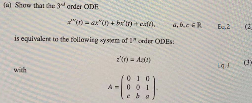 Solved (a) Show that the 3rd order ODE x"(t) = ax"(t) + | Chegg.com