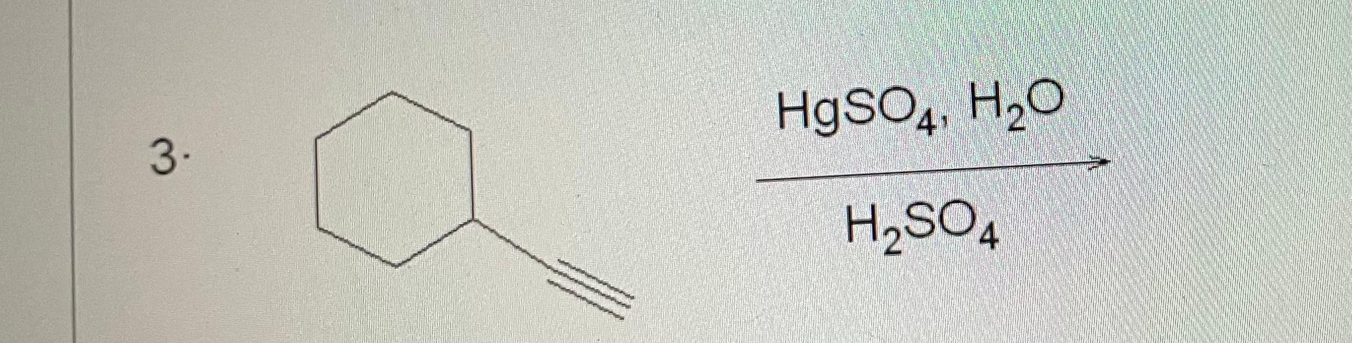 Solved 2: Bra, hv HgSO4, H20 3 H2SO4 4: H2 Lindlar | Chegg.com