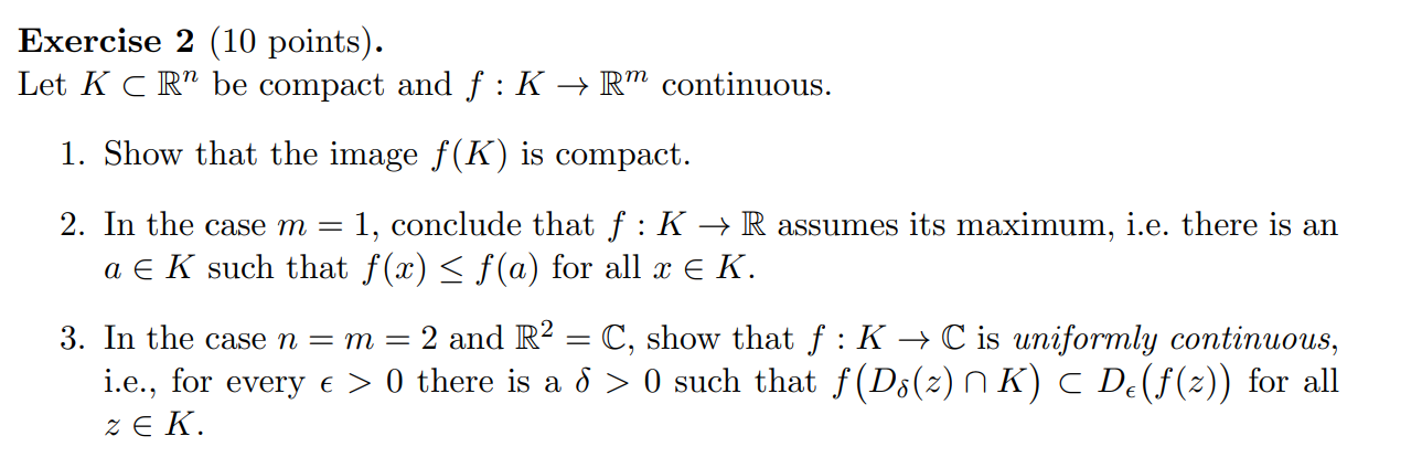 Solved Exercise 2 (10 points). Let K⊂Rn be compact and | Chegg.com