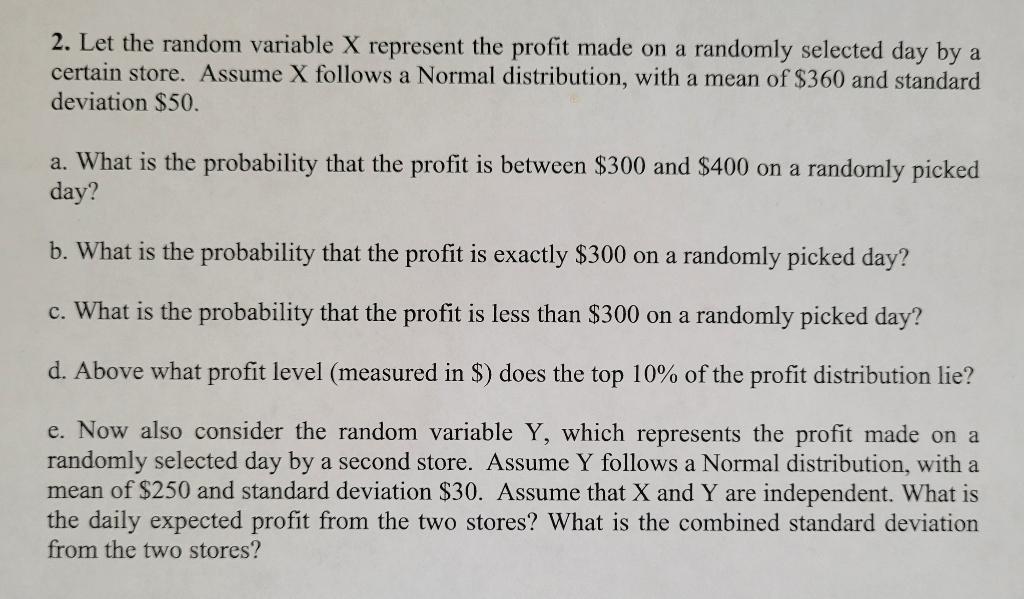 Solved 2. Let the random variable X represent the profit | Chegg.com