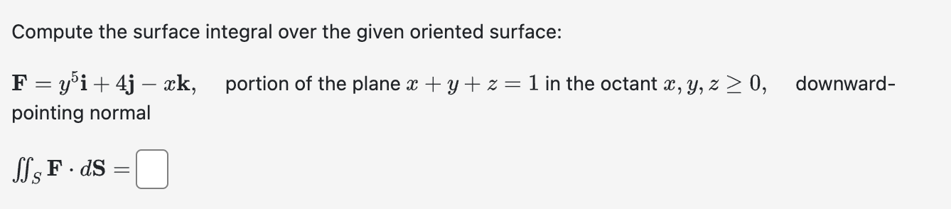 Solved Compute the surface integral over the given oriented | Chegg.com