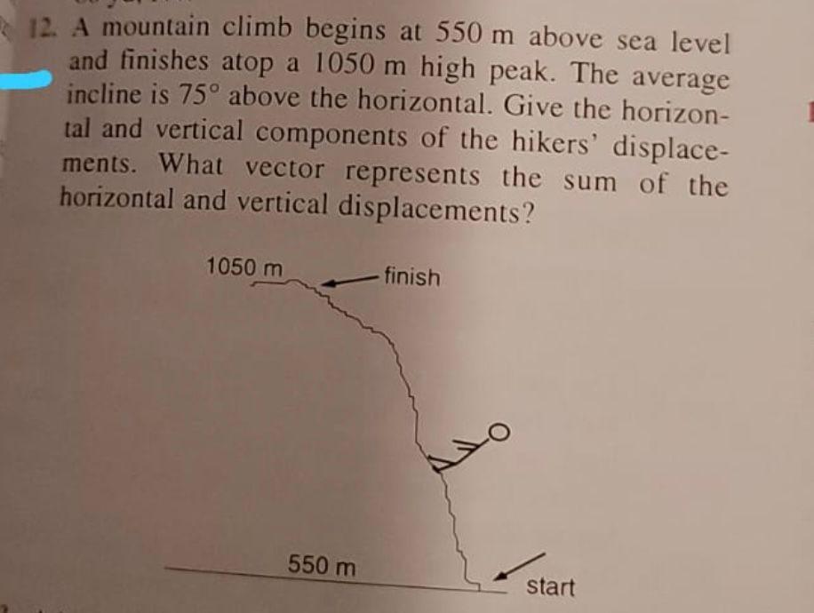 Solved 12. A mountain climb begins at 550 m above sea level | Chegg.com