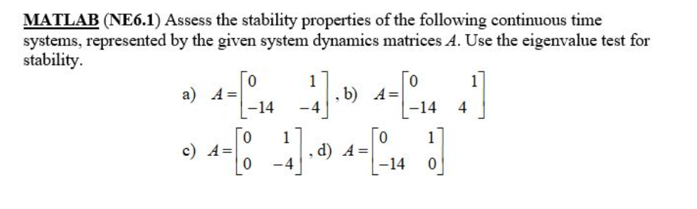 MATLAB (NE6.1) Assess the stability properties of the | Chegg.com