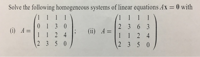 Solved Solve the following homogeneous systems of linear | Chegg.com