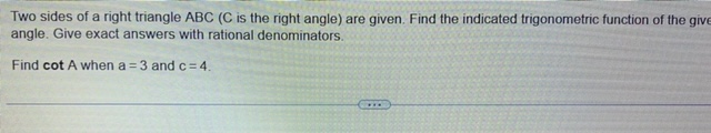 Solved Two sides of a right triangle ABC ( C ﻿is the right | Chegg.com