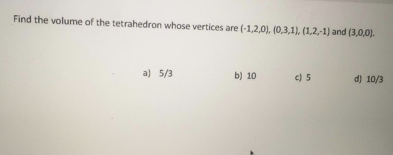 Solved Find the volume of the tetrahedron whose vertices are | Chegg.com