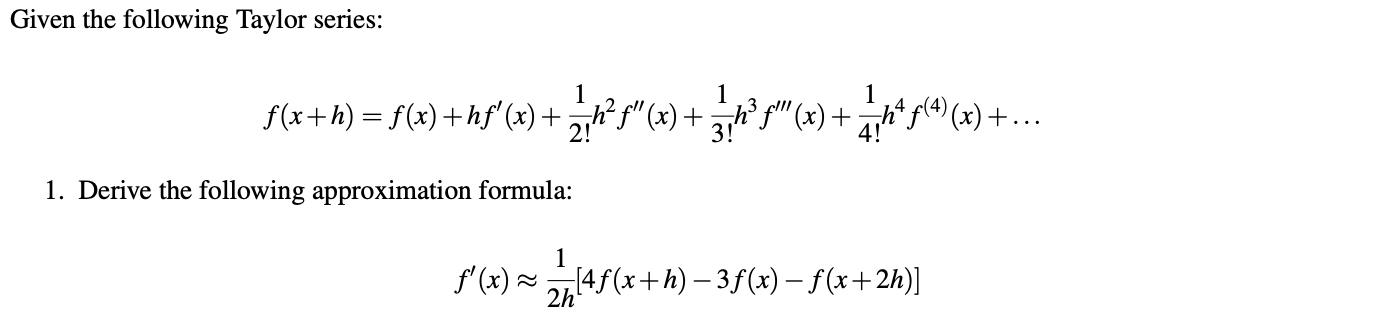 Solved Given the following Taylor series: | Chegg.com