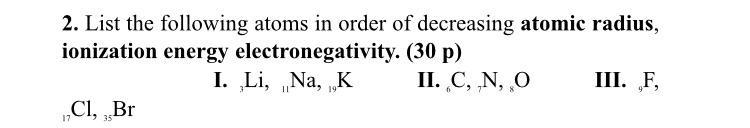 Solved 2. List the following atoms in order of decreasing | Chegg.com